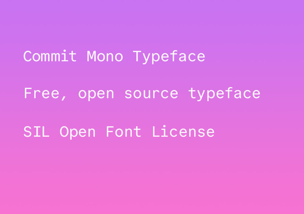 A free open source, coding & programming font, Commit Mono Typeface ...